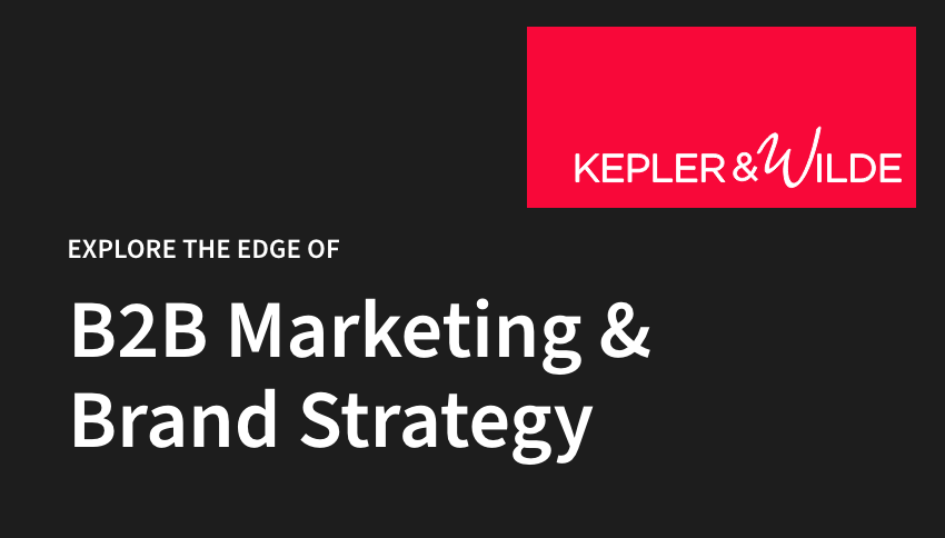 Kepler & Wilde | Explore the Edge of Marketing